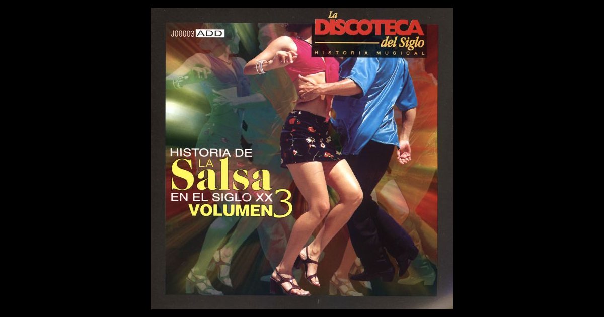 ‎Historia de la Salsa en el Siglo XX, Vol. 3 - Album by Various Artists ...