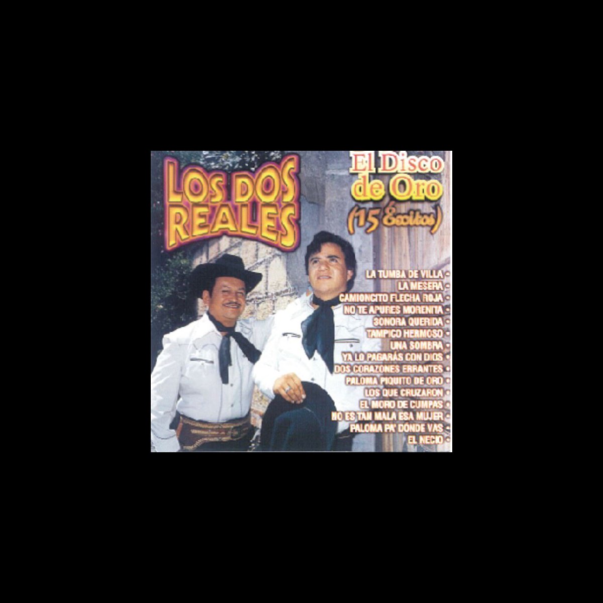 ‎Los Dos Reales el Disco de Oro 15 Exitos - Album by Los Dos Reales ...
