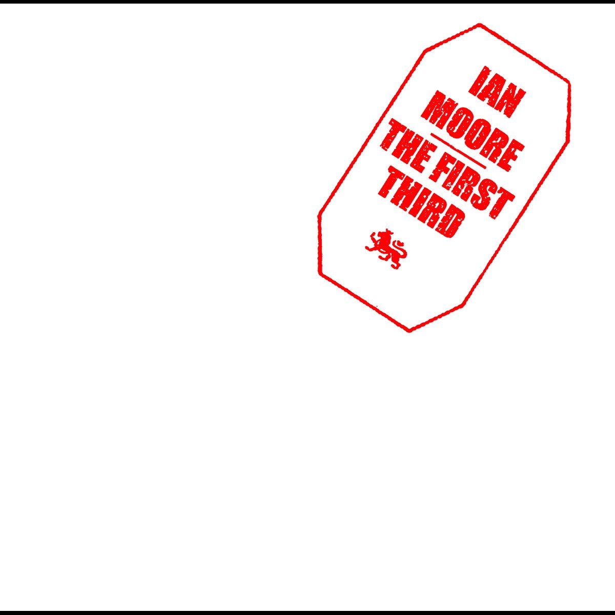 ‎The First Third - Album by Ian Moore - Apple Music