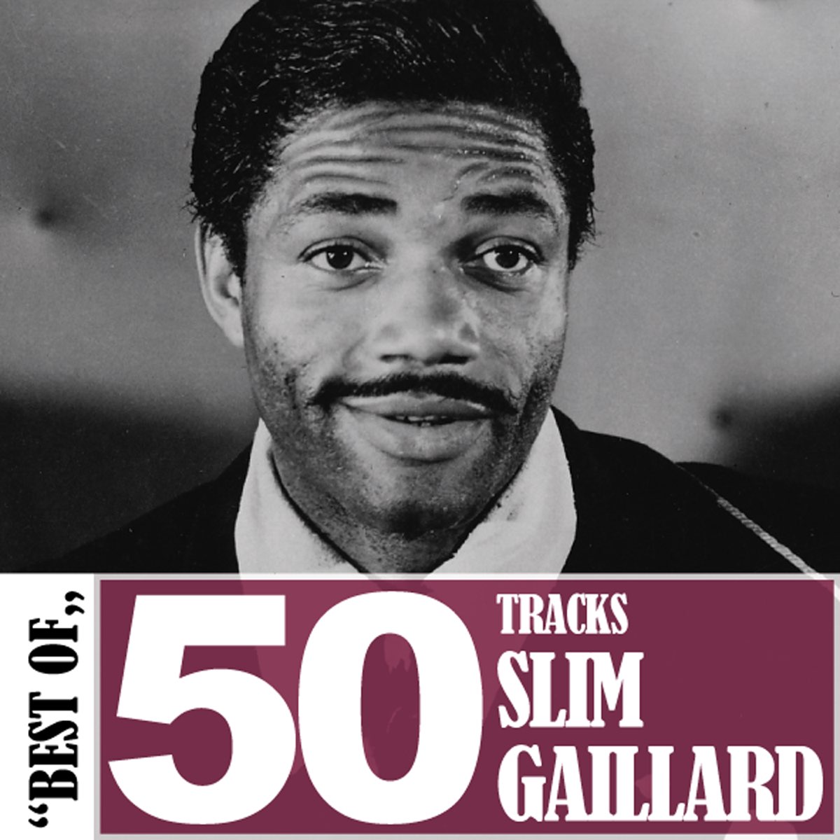 ‎Best of - 50 Tracks - Album by Slim Gaillard - Apple Music