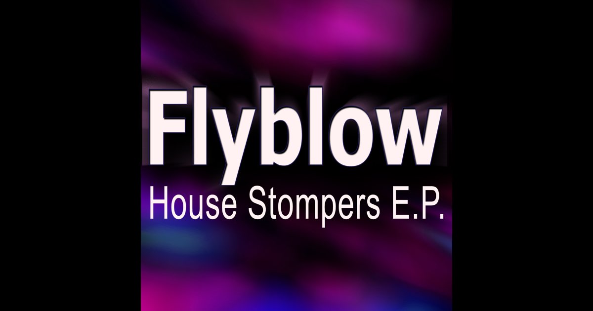 ‎House Stompers E.P. - Album by Flyblow - Apple Music