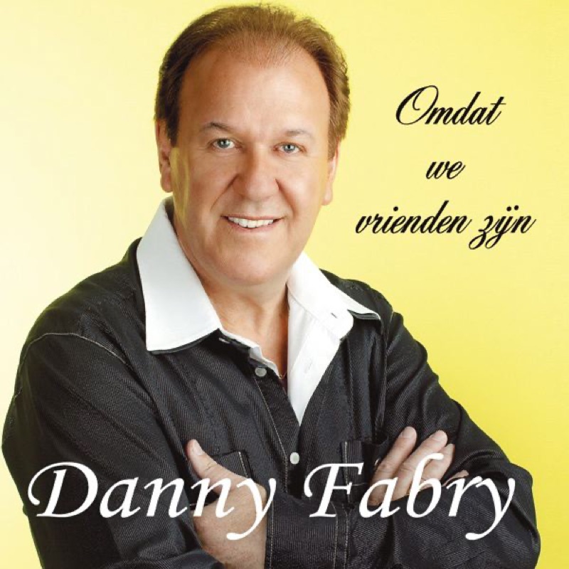 Daar zijn echte vrienden voor - Danny Fabry: Song Lyrics, Music Videos & Concerts