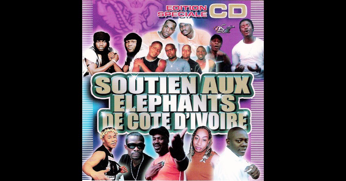Soutien Aux Elephants de Cote d'Ivoire (Coupé Décalé Zouglou Mondial ...