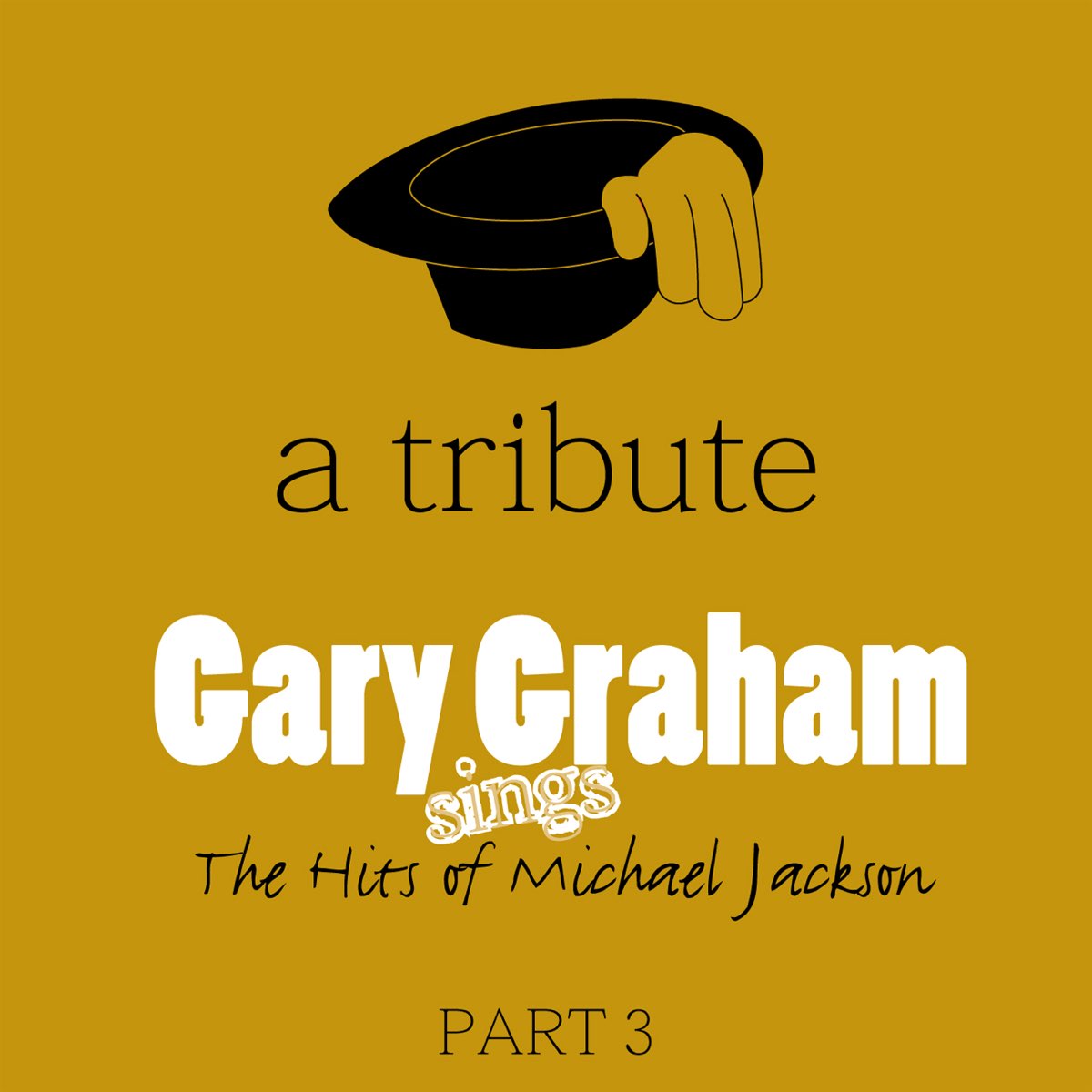 ‎Gary Graham Sings the Hits of Michael Jackson, Part 3 - Album by Gary ...