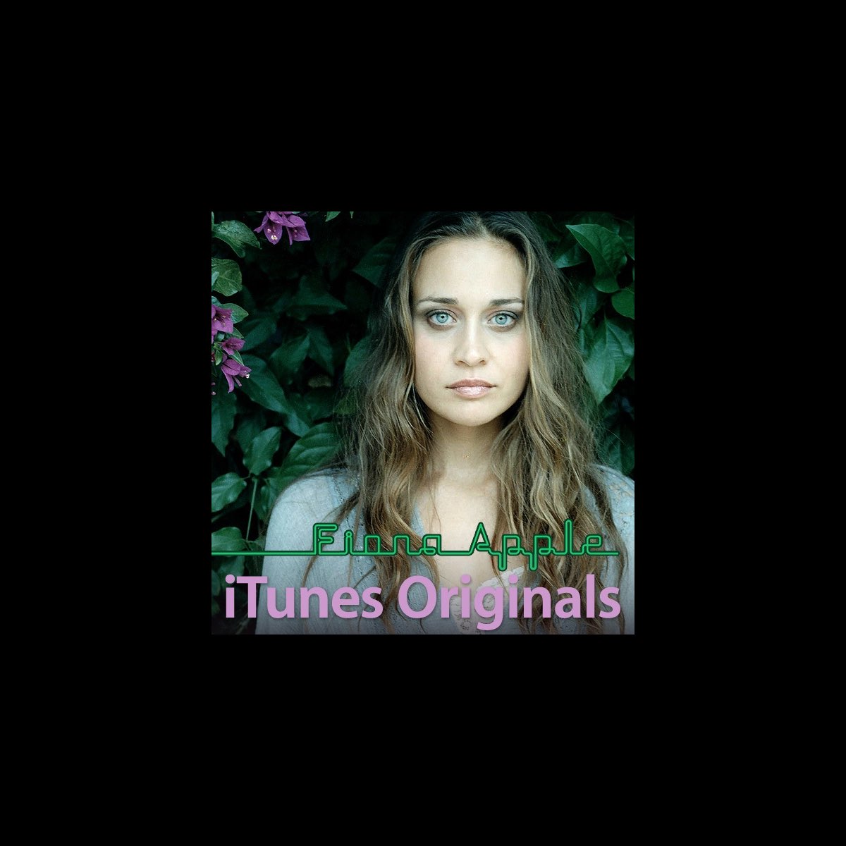 ‎iTunes Originals: Fiona Apple - Album by Fiona Apple - Apple Music