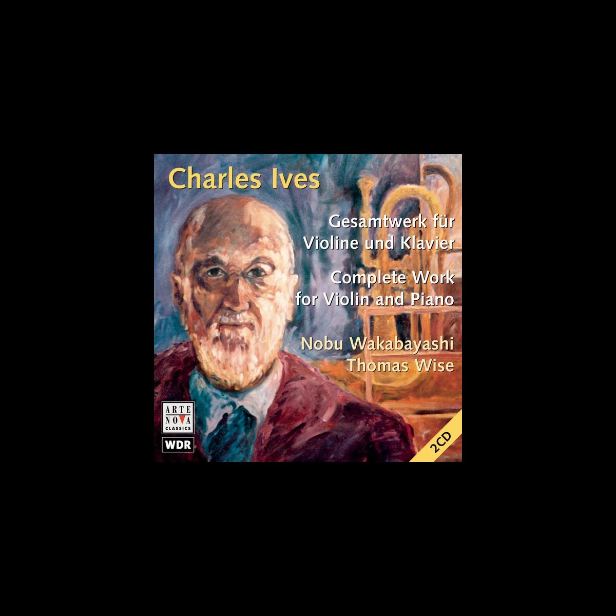 ‎Ives: Complete Work For Violin And Piano - 若林 暢 & Thomas Wiseのアルバム ...