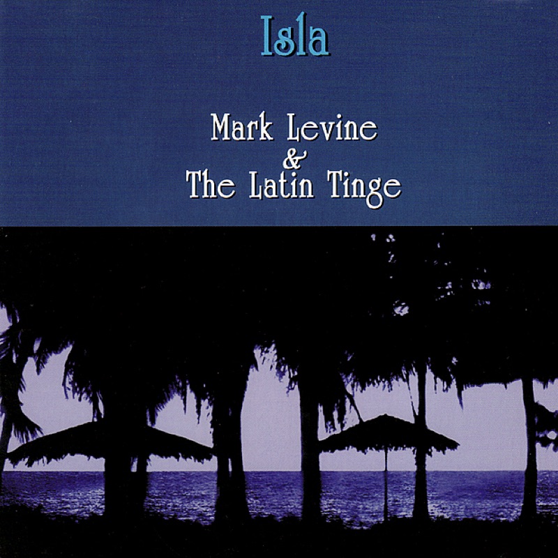 You Don't Know What Love Is - Mark Levine & the Latin Tinge: Song ...
