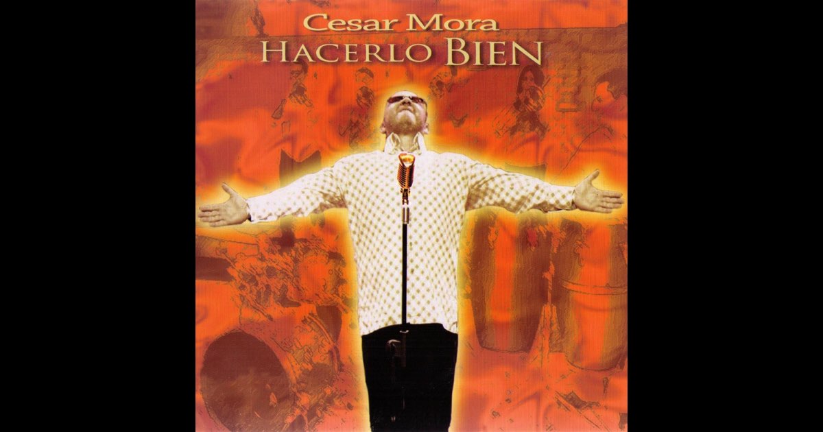 Hacerlo Bien” álbum de Cesar Mora en Apple Music