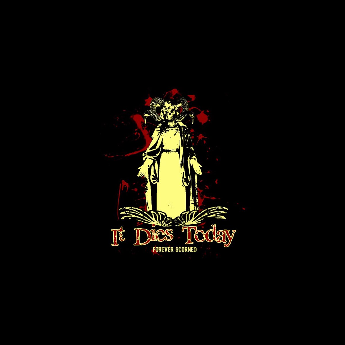 ‎Forever Scorned - EP - Album by It Dies Today - Apple Music