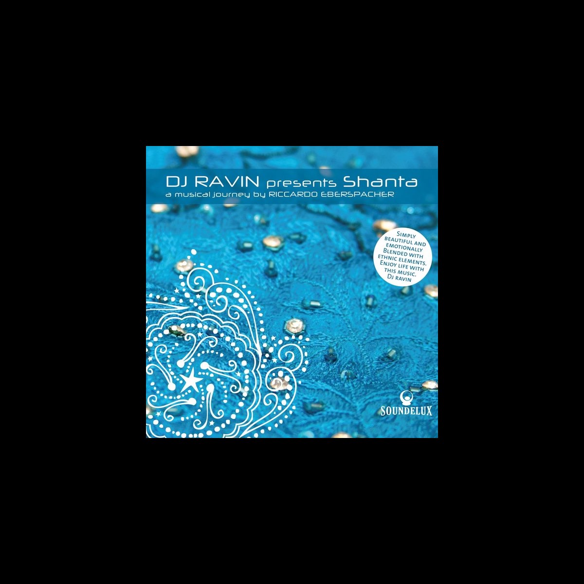 ‎DJ Ravin Presents "Shanta'', a Musical Journey By Riccardo Eberspacher ...