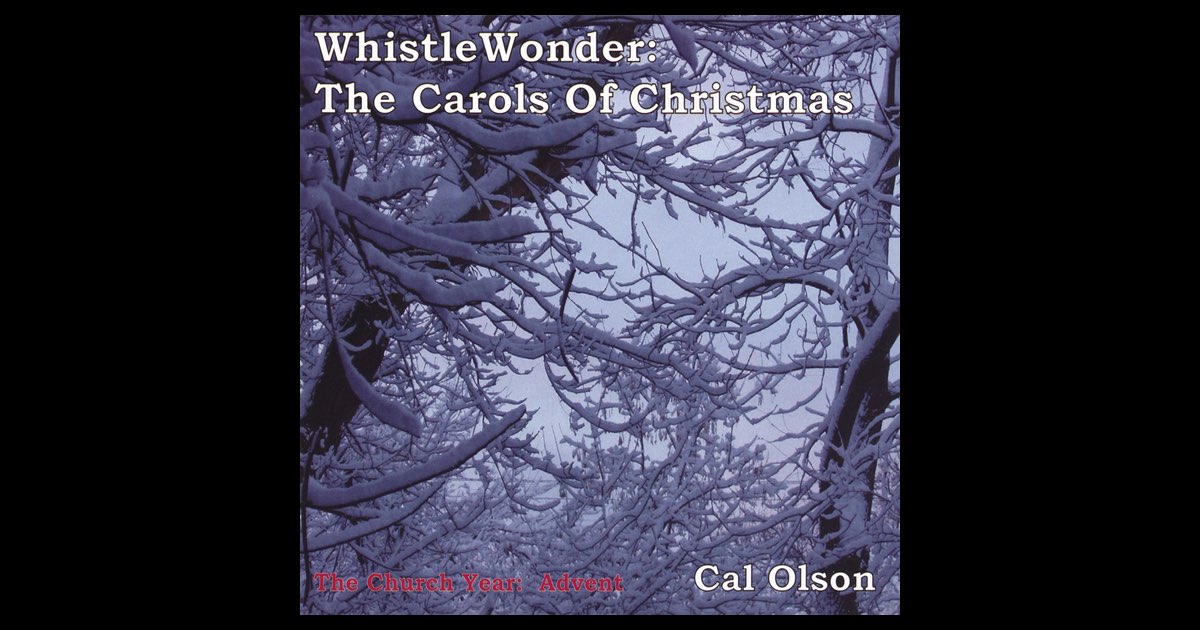 ‎WhistleWonder: the Carols of Christmas - Album by Cal Olson - Apple Music