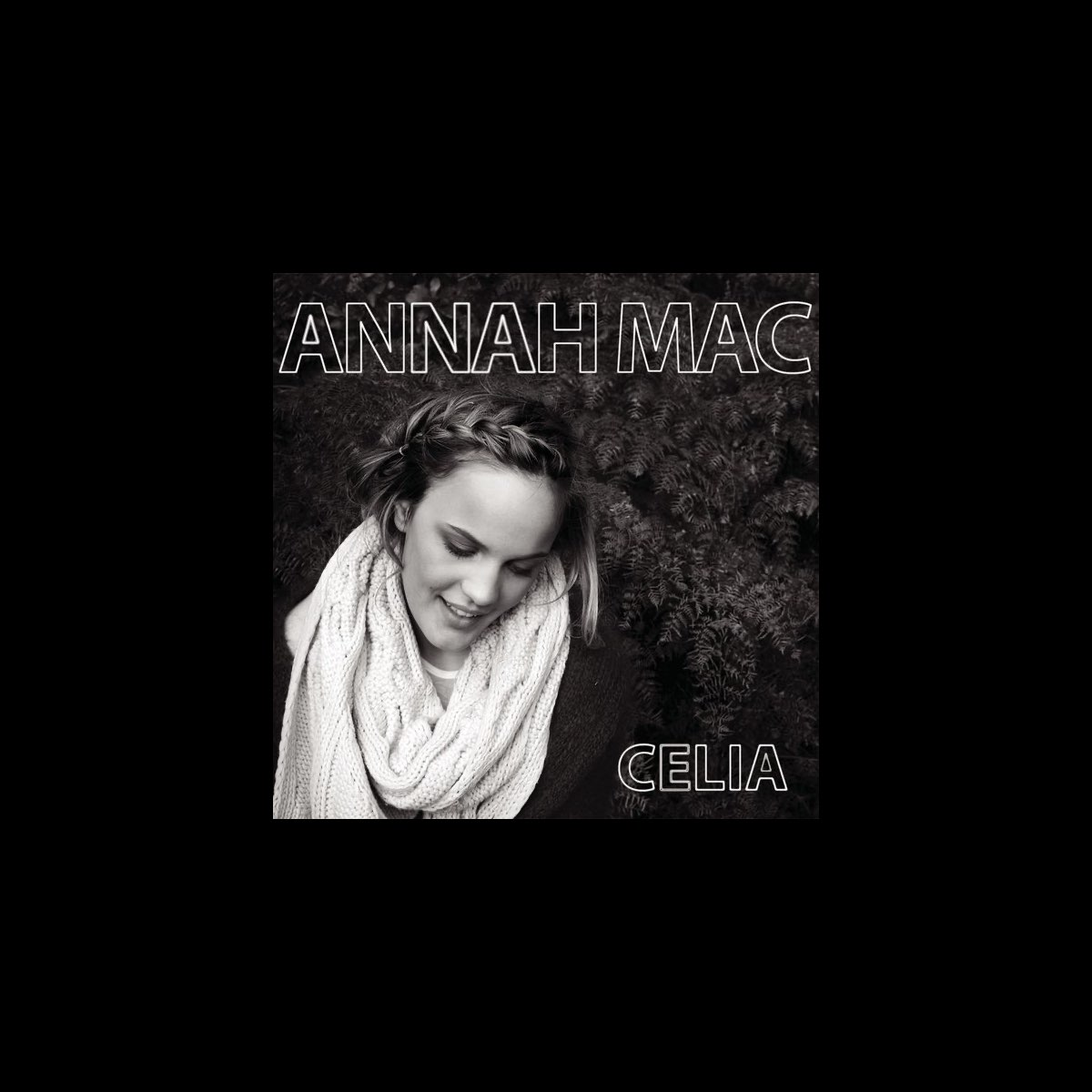 ‎Celia - Single - Album by Annah Mac - Apple Music