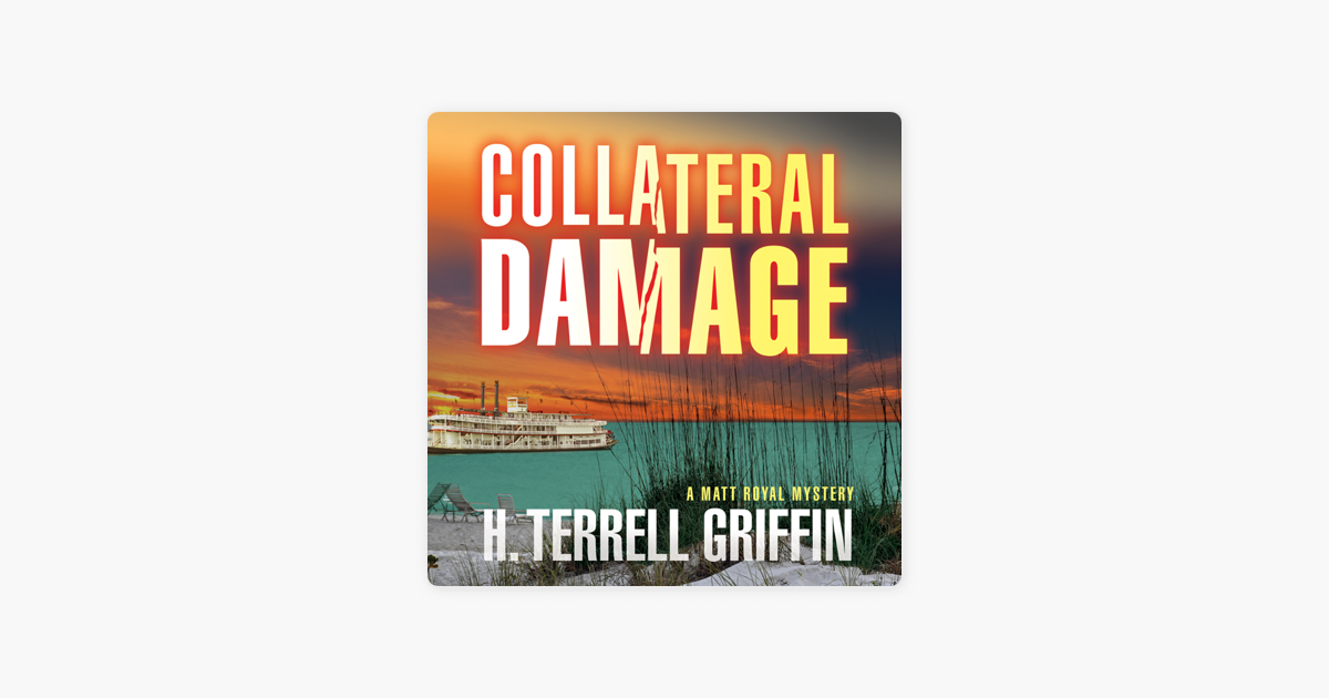 ‎Collateral Damage: A Matt Royal Mystery (Unabridged) on Apple Books