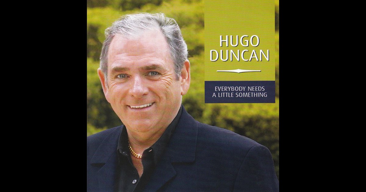 ‎Everybody Needs a Little Something - Album by Hugo Duncan - Apple Music
