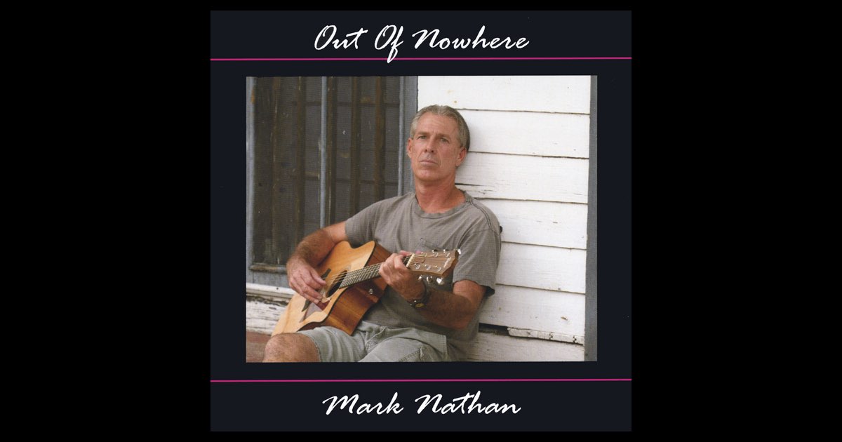 ‎Out of Nowhere - Album by Mark Nathan - Apple Music
