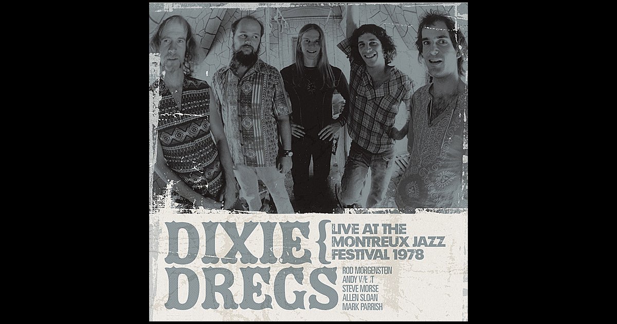 ‎Live At The Montreux Jazz Festival 1978 - Album by Dixie Dregs - Apple ...