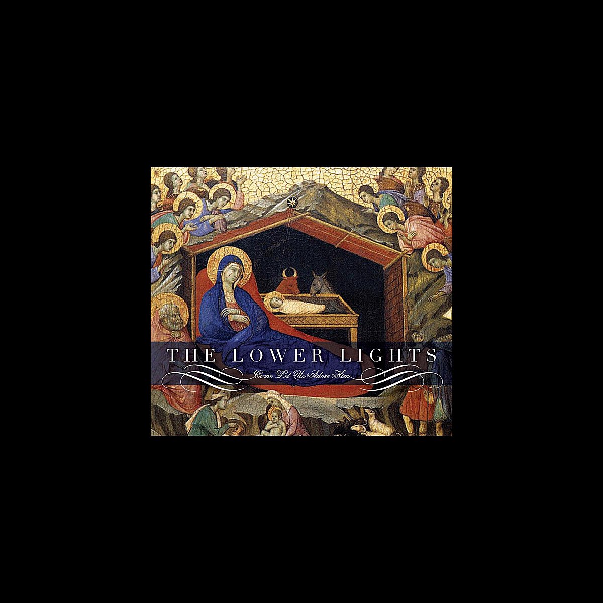 ‎Come Let Us Adore Him - Album by The Lower Lights - Apple Music