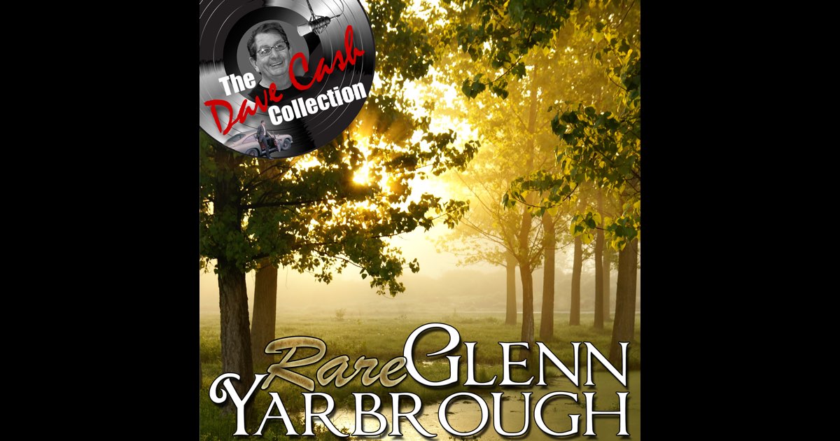 ‎Rare Yarbrough - [The Dave Cash Collection] - Album by Glenn Yarbrough ...