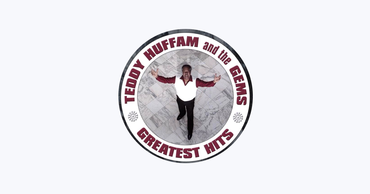 ‎Teddy Huffam & The Gems en Apple Music