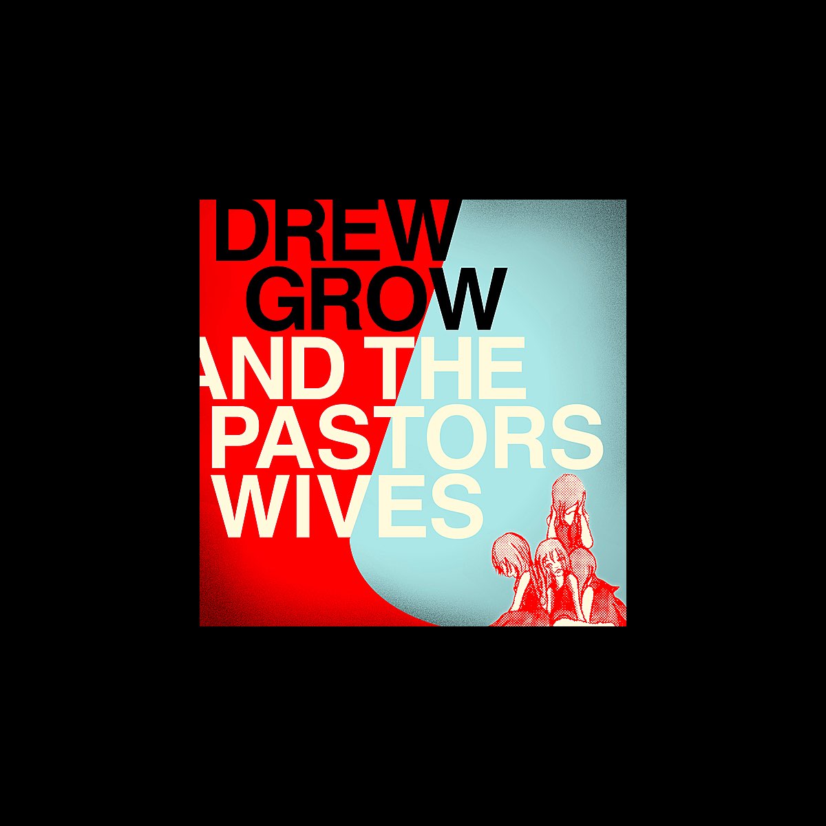 ‎Drew Grow & the Pastors Wives - Album by Drew Grow & The Pastors Wives ...