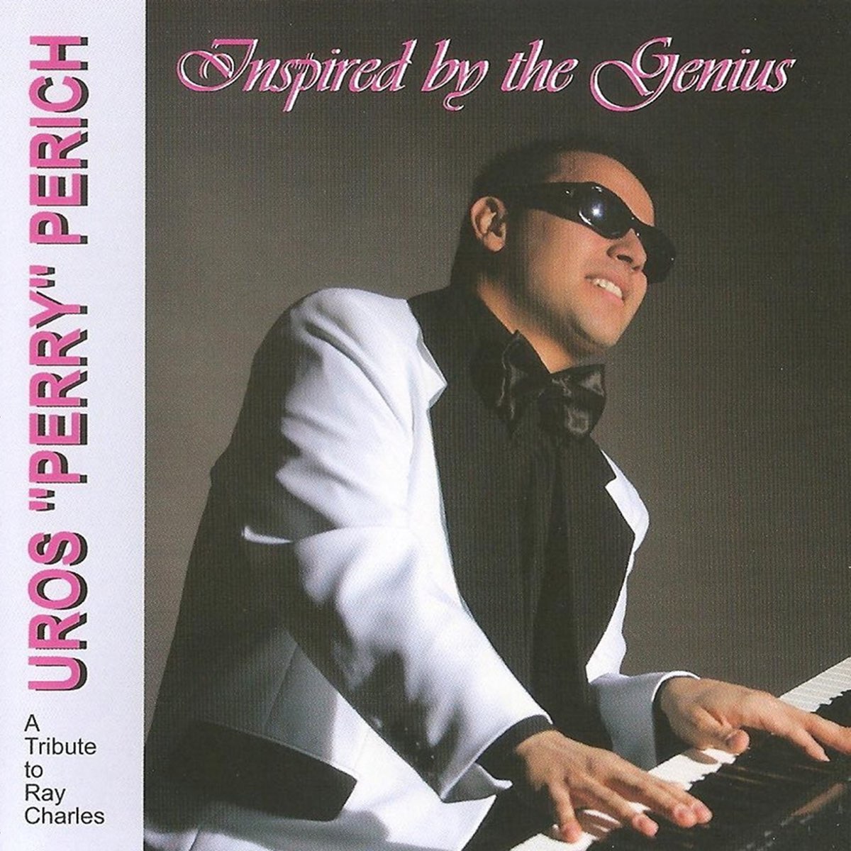 ‎A Tribute to Ray Charles (Inspired By the Genius) - Uros Perich Perryの ...