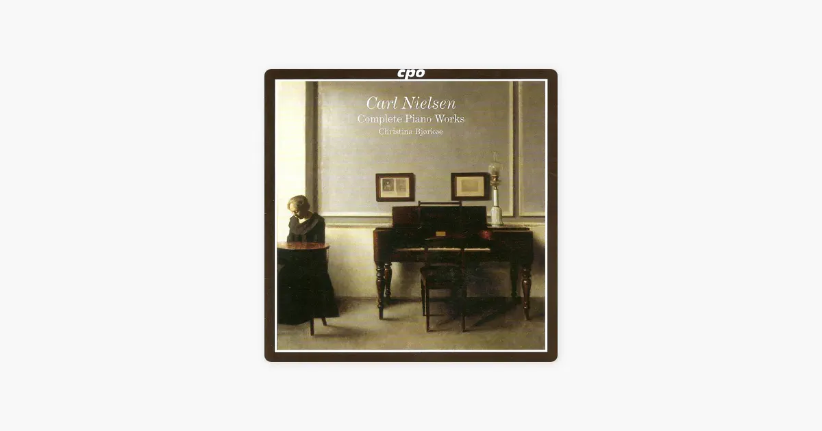 ‎Nielsen, C.: Piano Music (Complete) de Christina Bjørkøe - Apple Music ...
