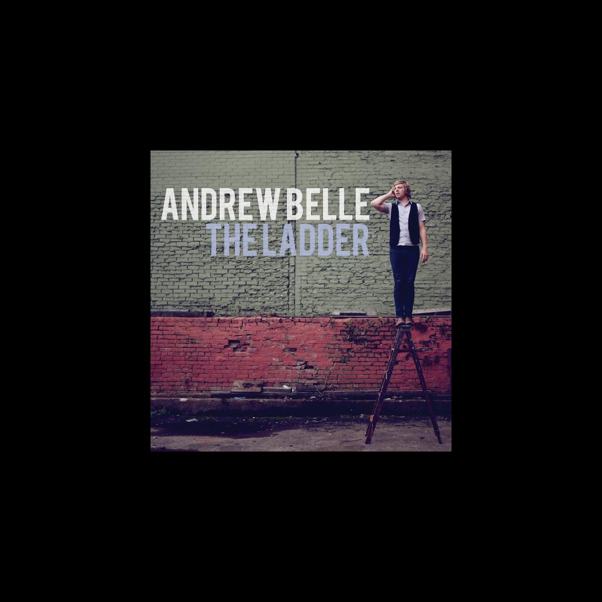 ‎The Ladder - Andrew Belle的專輯 - Apple Music