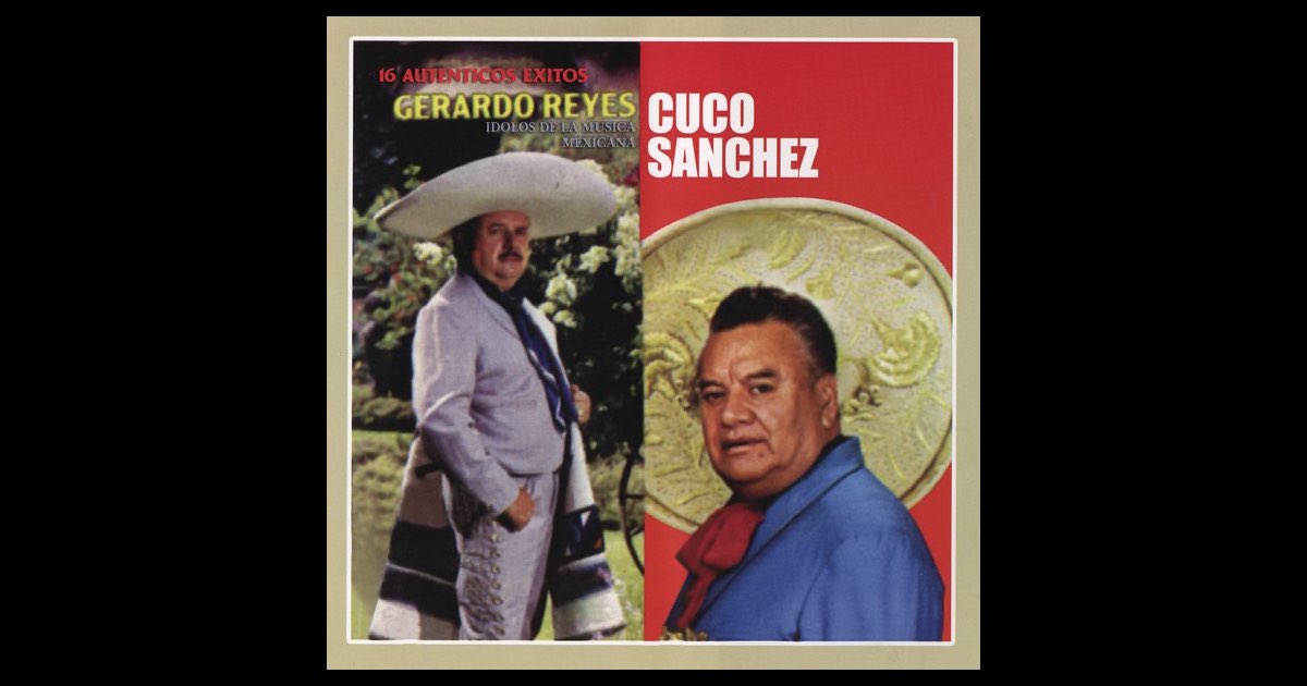 Idolos de la Música Mexican - 16 Authenticos Exitos: Gerardo Reyes ...