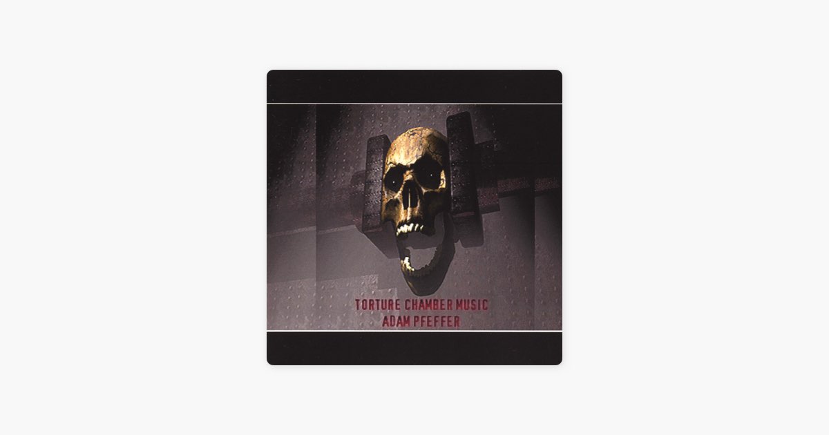 ‎Torture Chamber Music - Adam Pfefferのアルバム - Apple Music