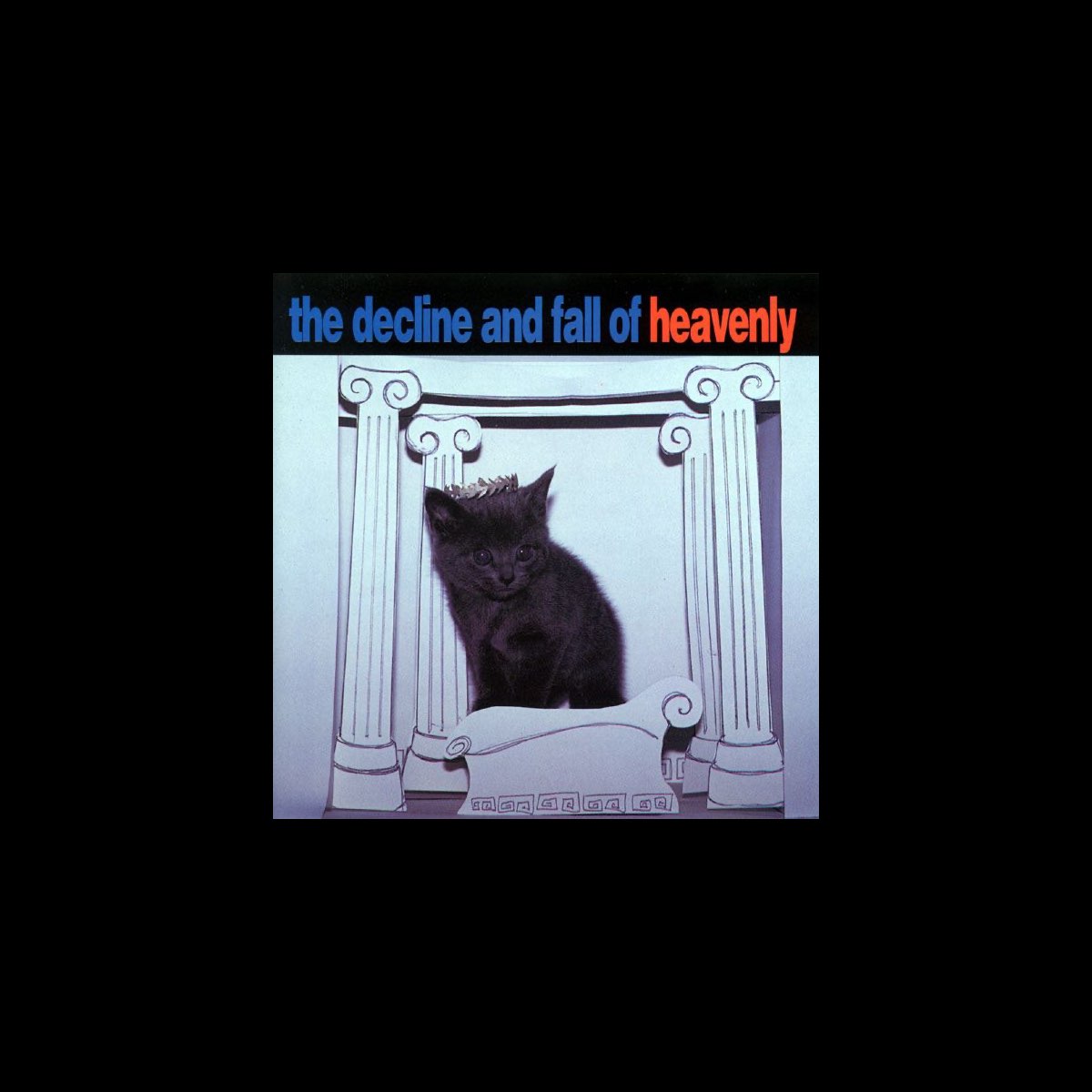 ‎The Decline and Fall of Heavenly - Album by Heavenly - Apple Music