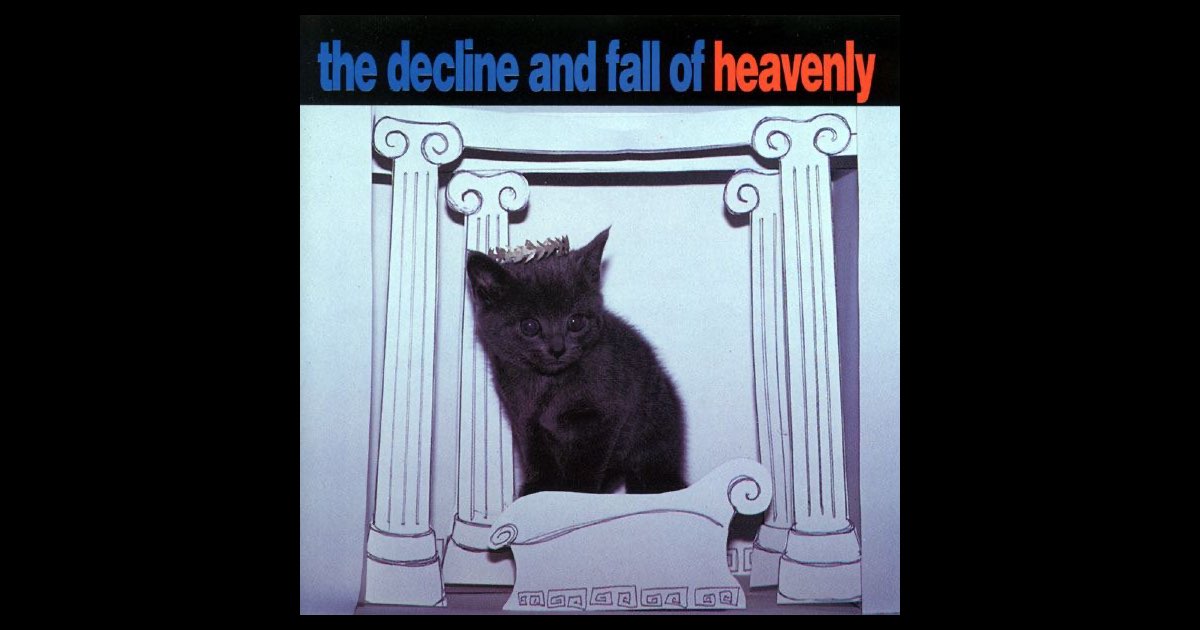 ‎The Decline and Fall of Heavenly - Album by Heavenly - Apple Music