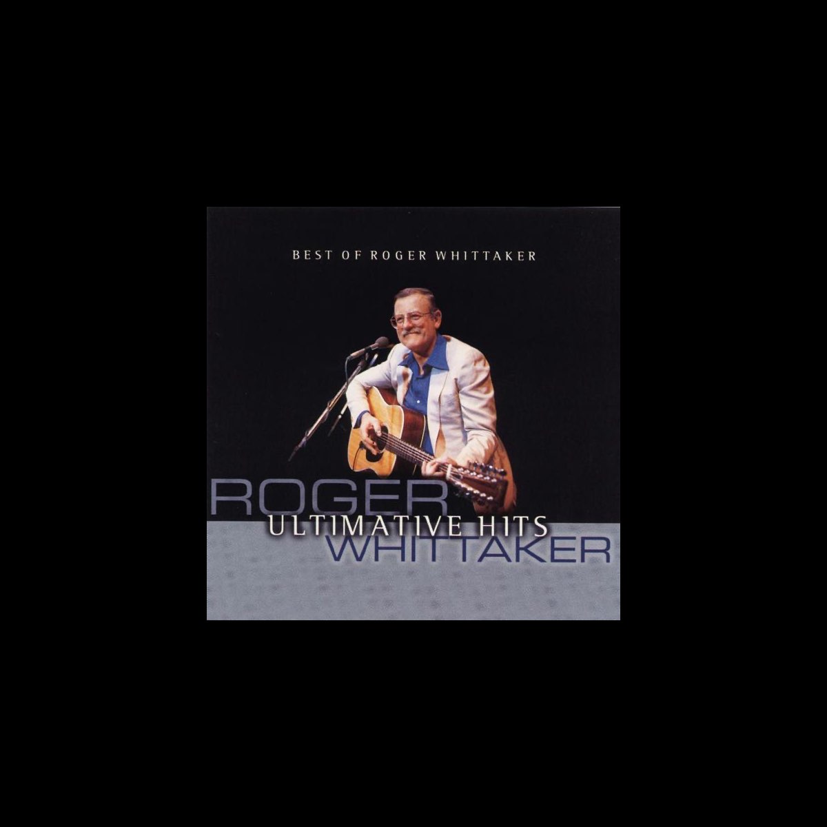 ‎Best of Roger Whittaker - Ultimative Hits - Album by Roger Whittaker ...