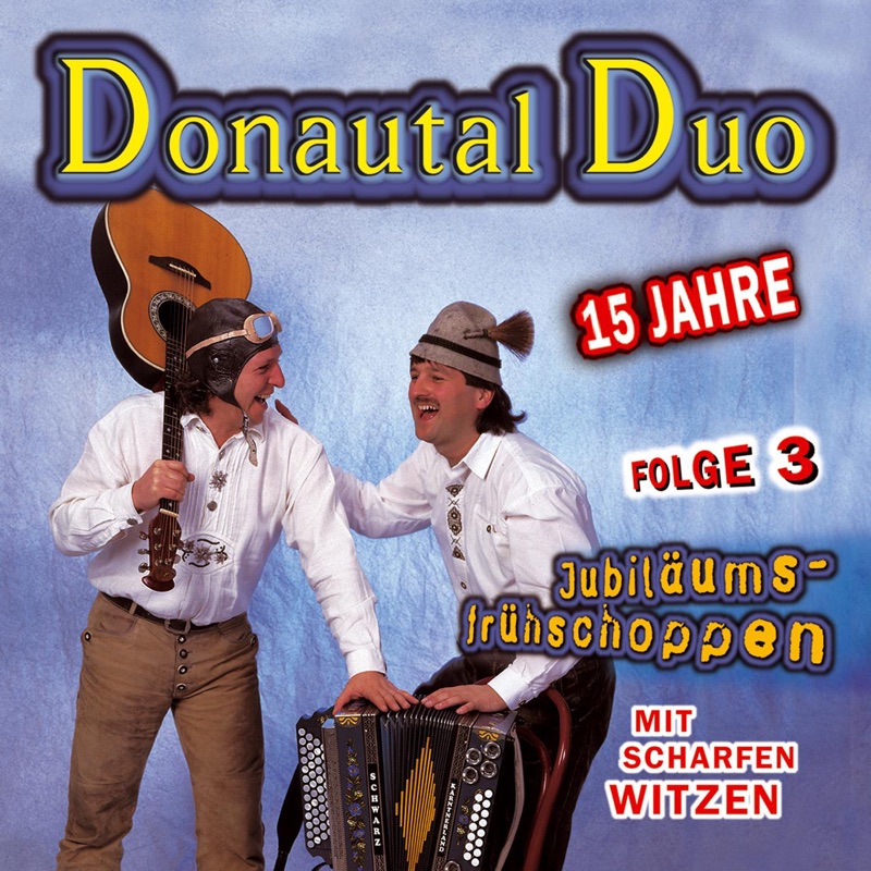 Ja des is Alah - Donautal Duo: Song Lyrics, Music Videos & Concerts