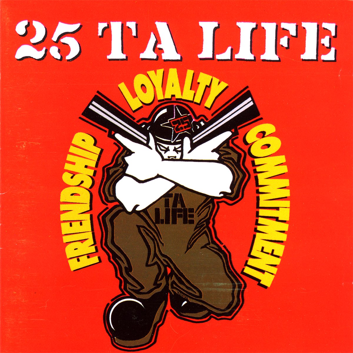 ‎Friendship Loyalty Commitment - Album by 25 Ta Life - Apple Music