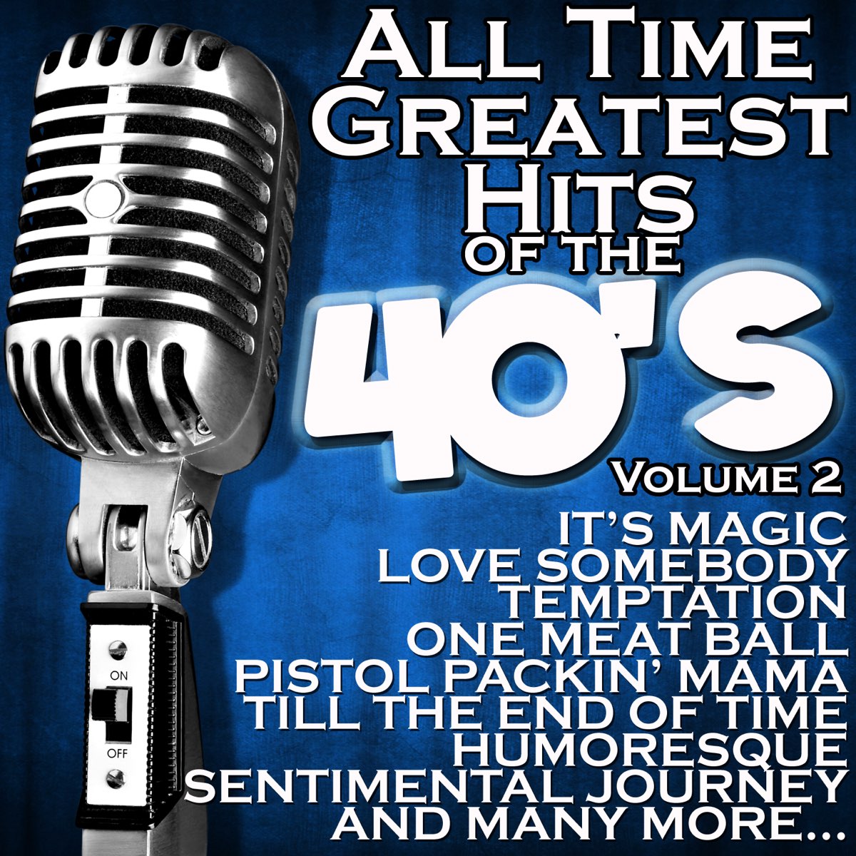 ‎All Time Greatest Hits of the 40's, Volume 2 - Album by Various ...