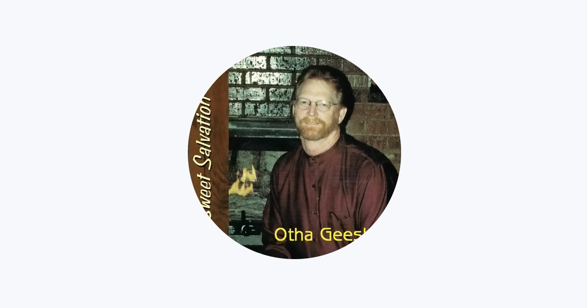 ‎Otha Geeslin - Apple Music