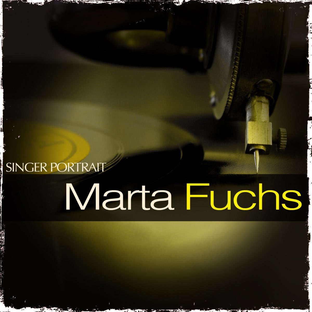 ‎Apple Music 上Marta Fuchs的专辑《Singer Portrait - Marta Fuchs》