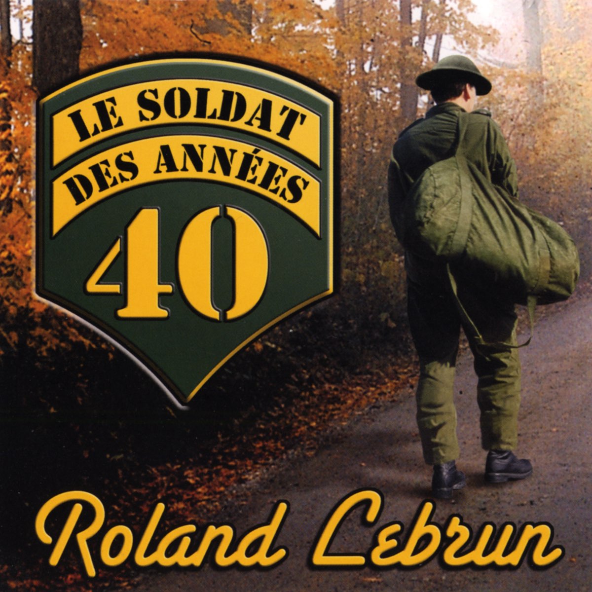 ‎Le Soldat Des Années 40 - Album by Roland Lebrun - Apple Music