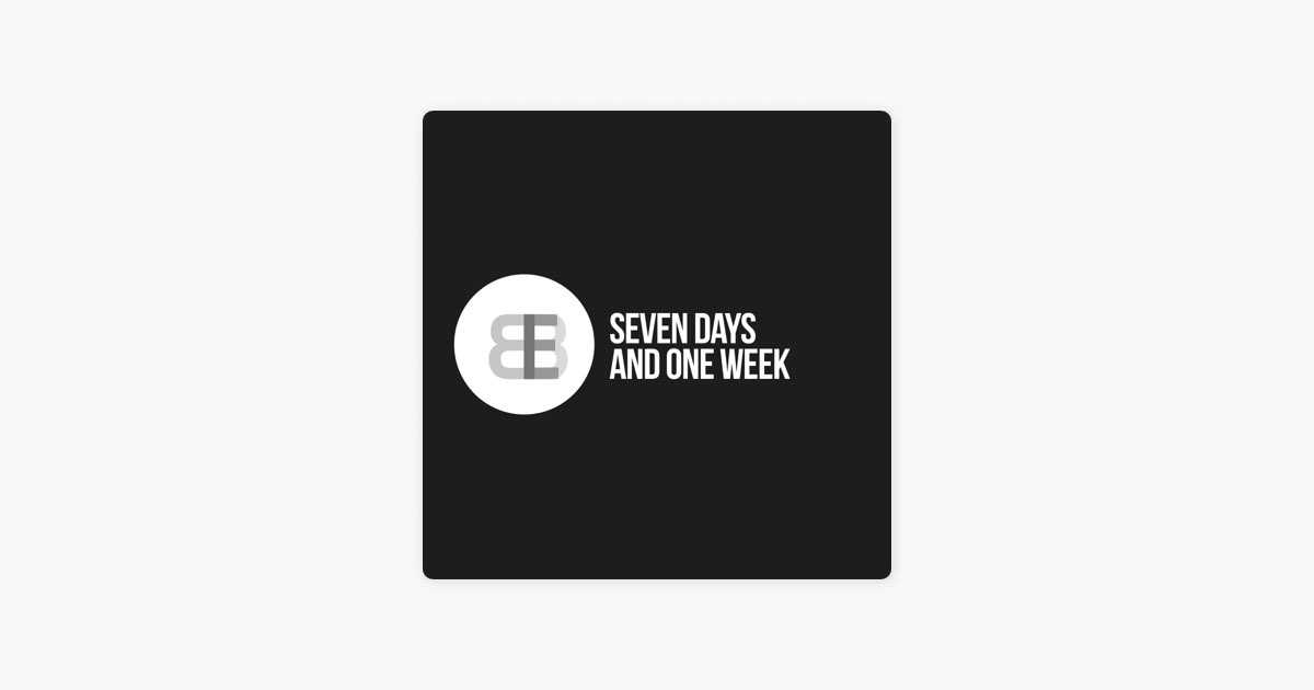 ‎Seven Days and One Week (Radio Edit) - Música de B.B.E. - Apple Music