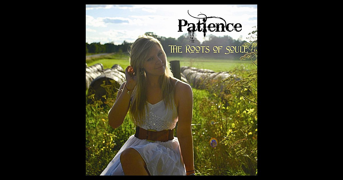 ‎The Roots of Soule - Album by Patience - Apple Music