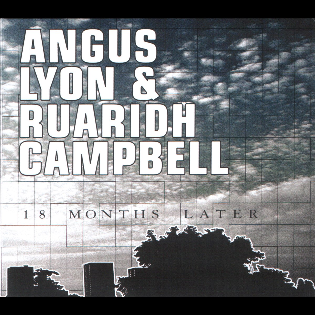 ‎18 Months Later - Album by Angus Lyon & Ruaridh Campbell - Apple Music