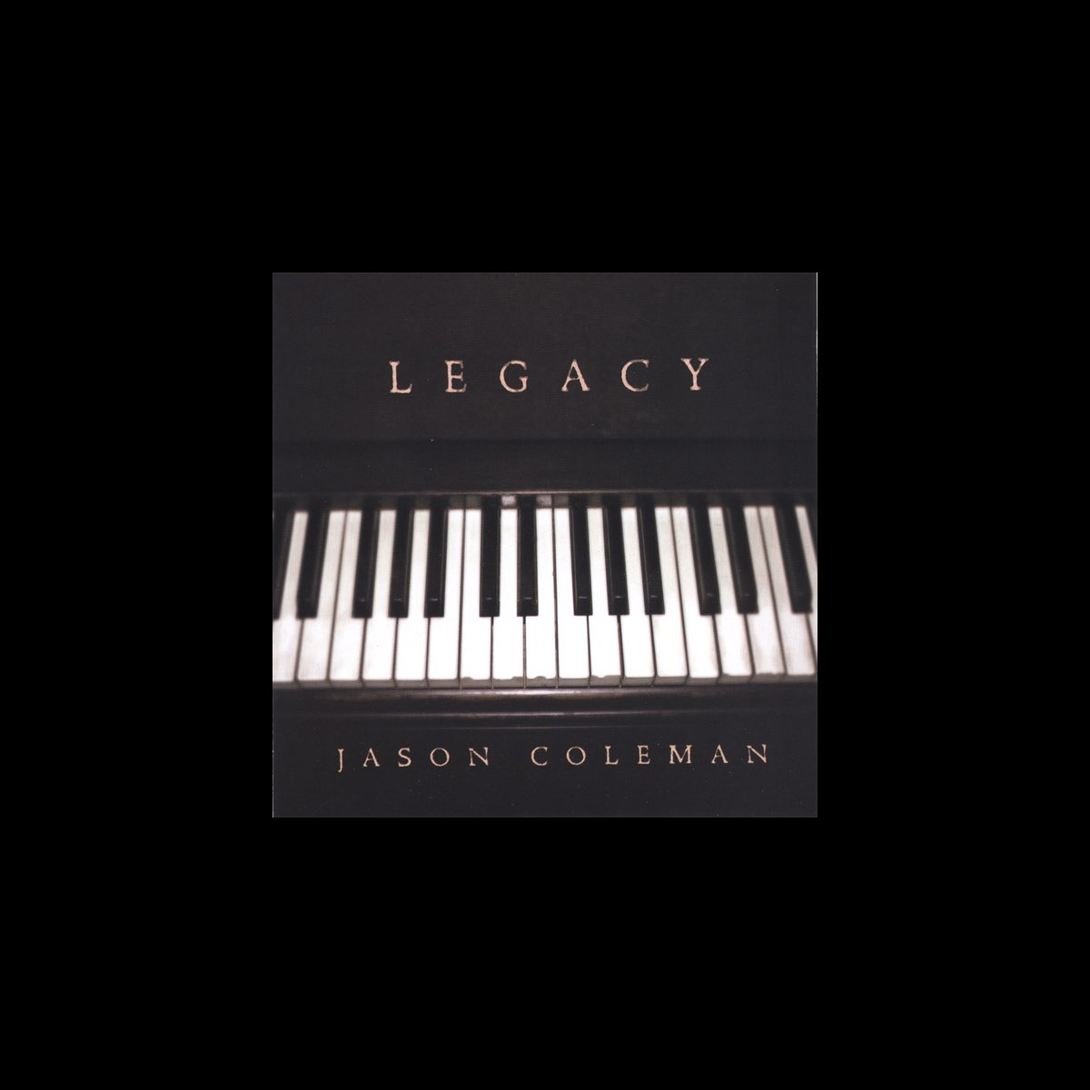 ‎Legacy - Album by Jason Coleman - Apple Music