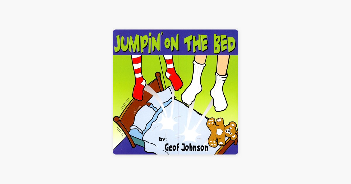 ‎Jumpin' On the Bed - Album by Geof Johnson - Apple Music