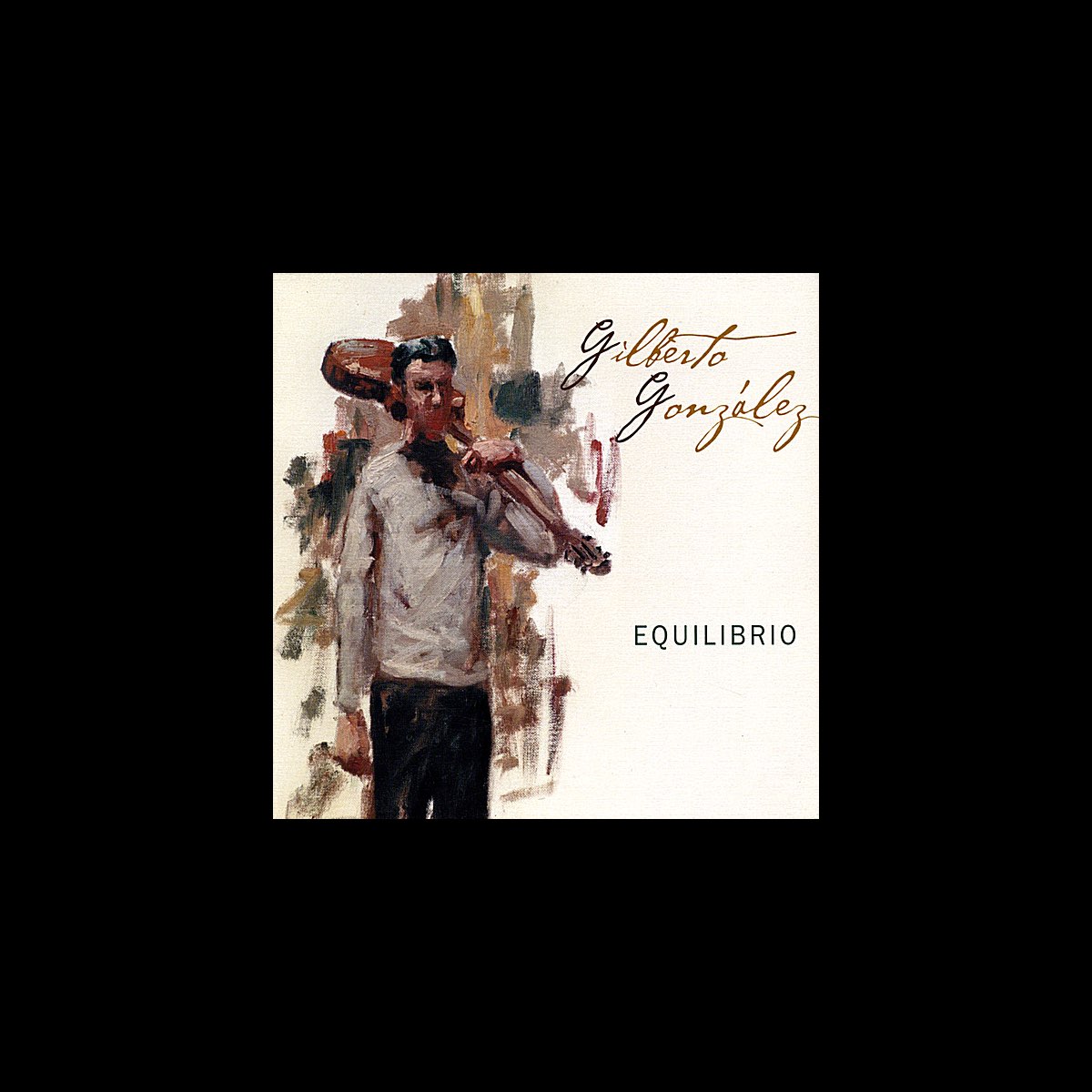 ‎Equilibrio by Gilberto Gonzalez on Apple Music