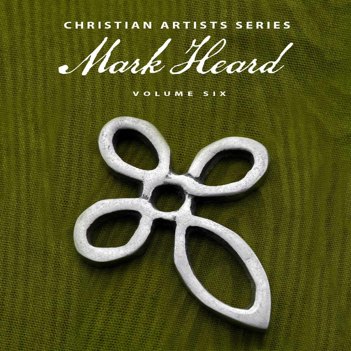 ‎Christian Artists Series: Mark Heard, Vol. 6 by Mark Heard on Apple Music