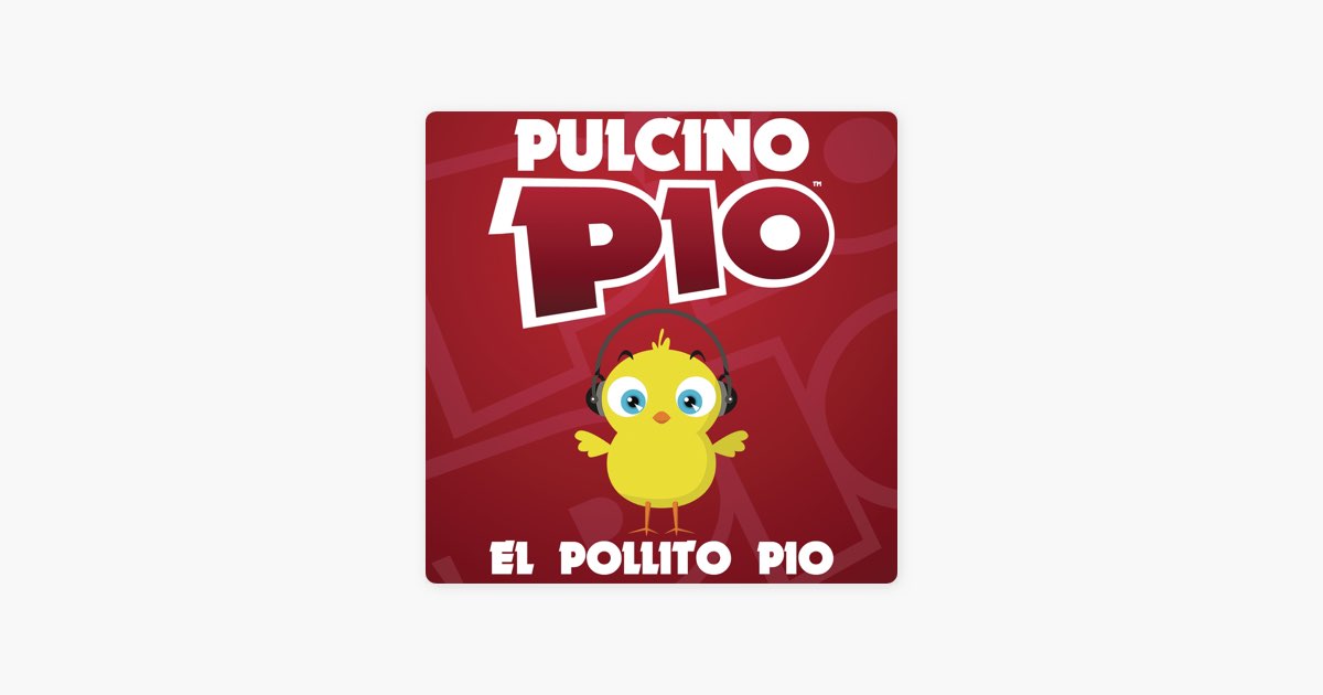 ‎El Pollito Pio (Radio Edit) - Canción de Pulcino Pio - Apple Music