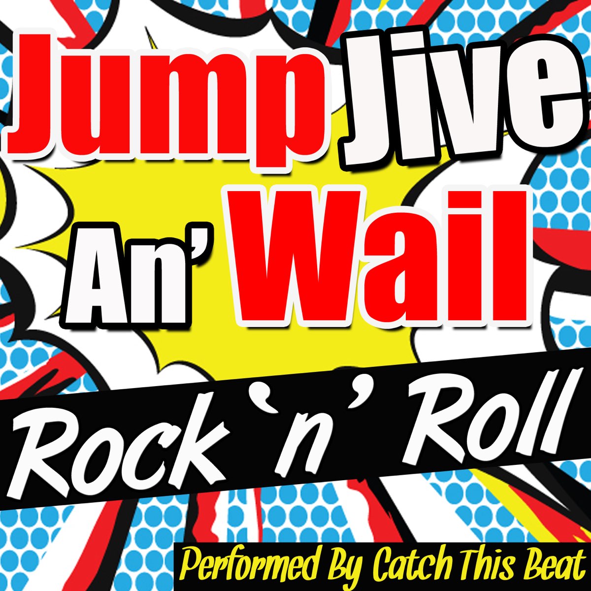 Jump, Jive, an' Wail: Rock 'n' Roll》- Catch This Beat的专辑 - Apple Music