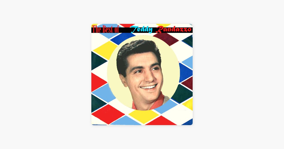 ‎The Best Of - Album by Teddy Randazzo - Apple Music