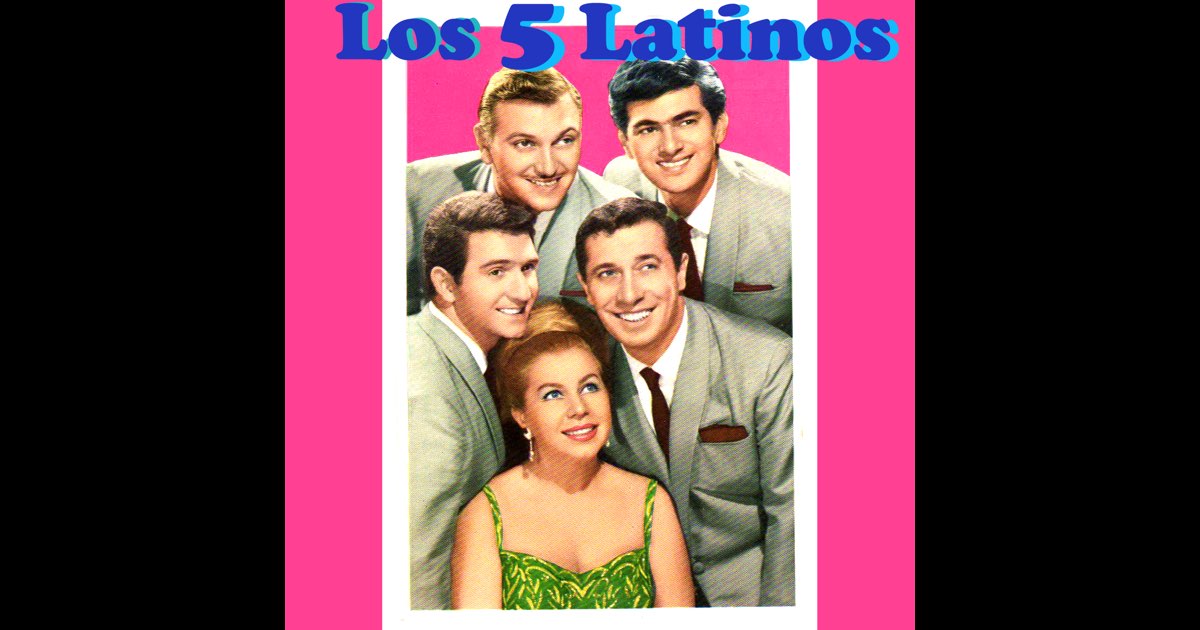 ‎Grandes Éxitos de los 5 Latinos - Album by Los 5 Latinos - Apple Music