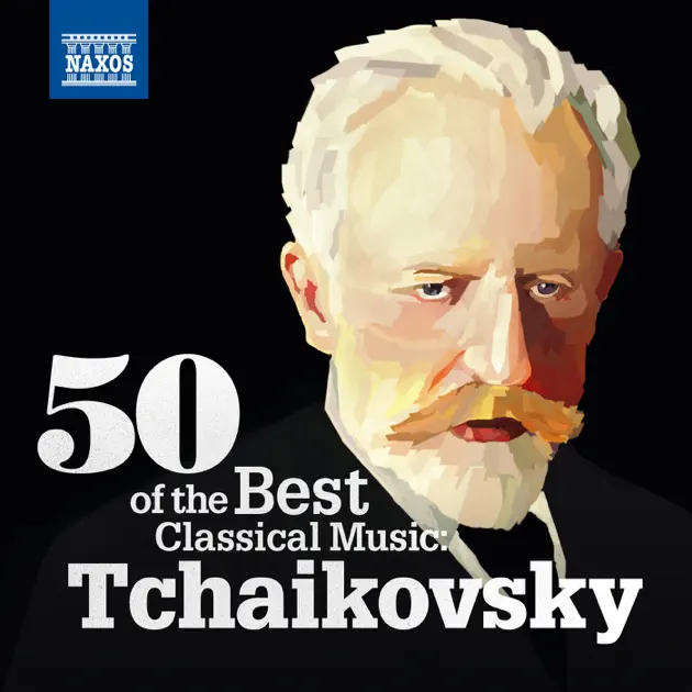 ‎50 Of the Best Classical Music: Tchaikovsky by Various Artists - Apple ...
